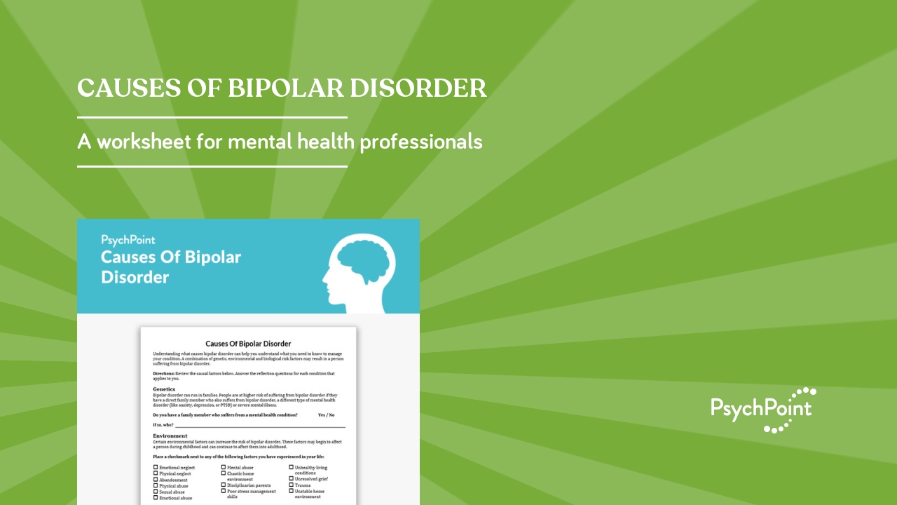 Causes Of Bipolar Disorder Worksheet | PsychPoint