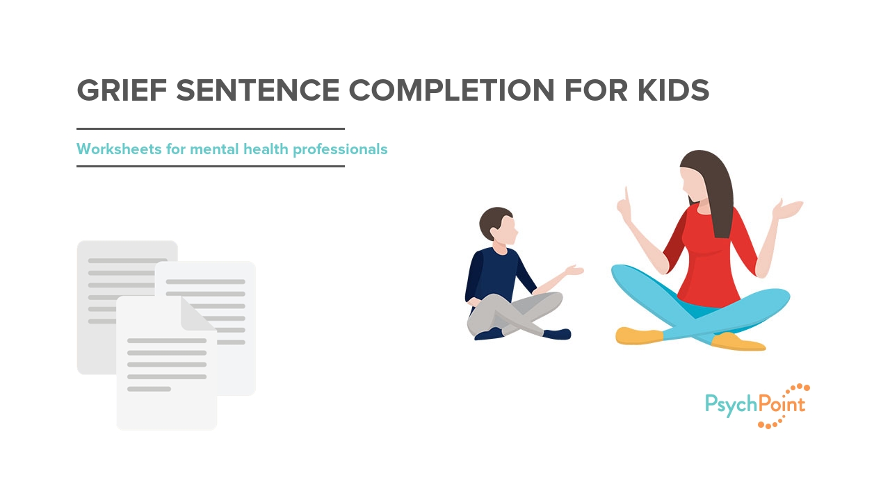 Grief Sentence Completion For Kids Worksheet | PsychPoint