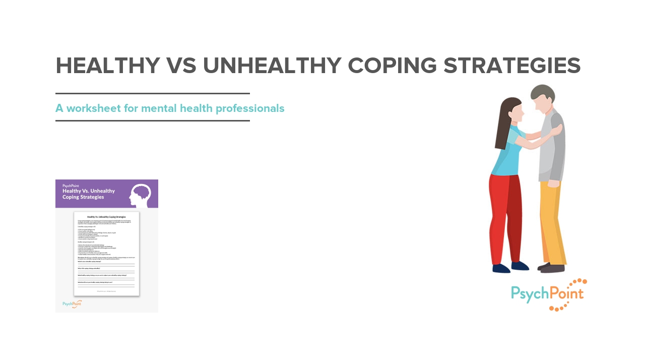 Healthy Vs. Unhealthy Coping Strategies Worksheet | PsychPoint Healthy Vs. Unhealthy Coping Strategies Worksheet | PsychPoint