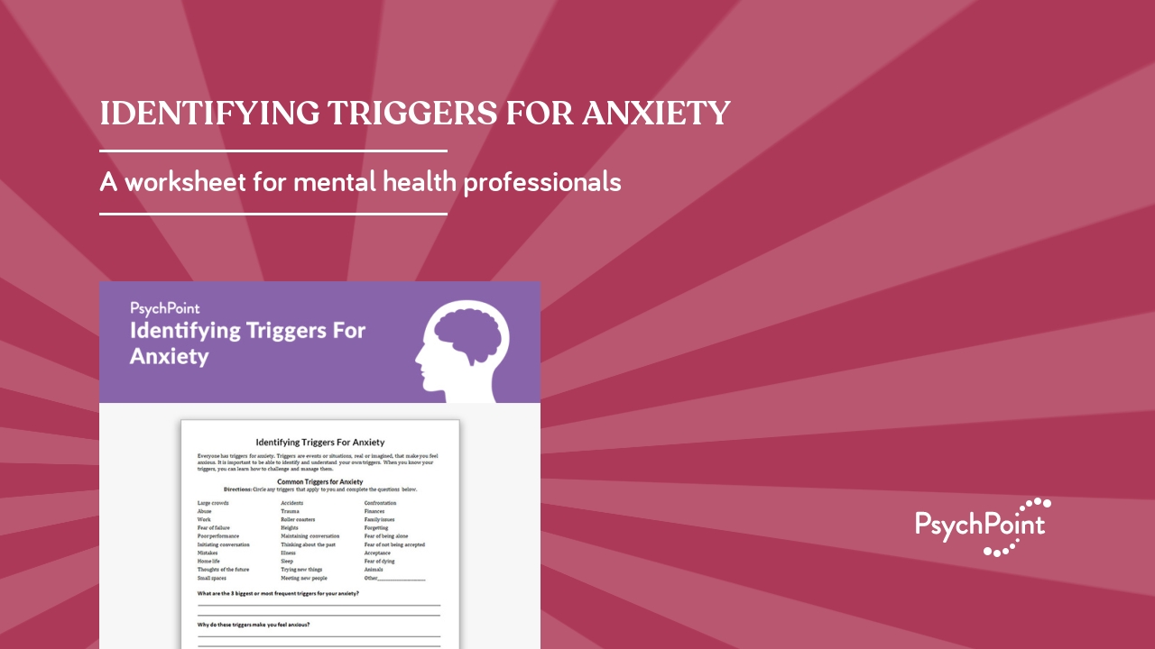 Identifying Triggers For Anxiety Worksheet | PsychPoint