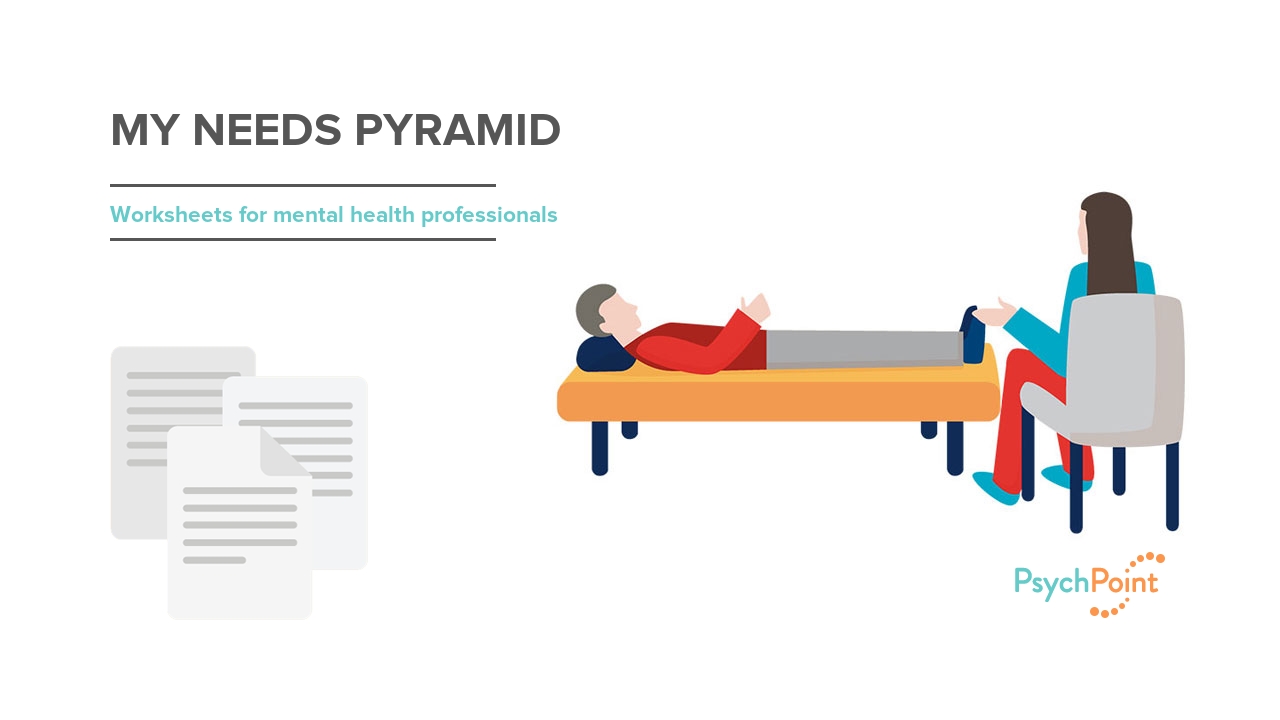 My Needs Pyramid Worksheet | PsychPoint