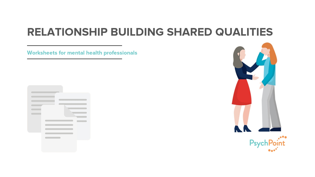 Relationship Building: Shared Qualities Worksheet | PsychPoint