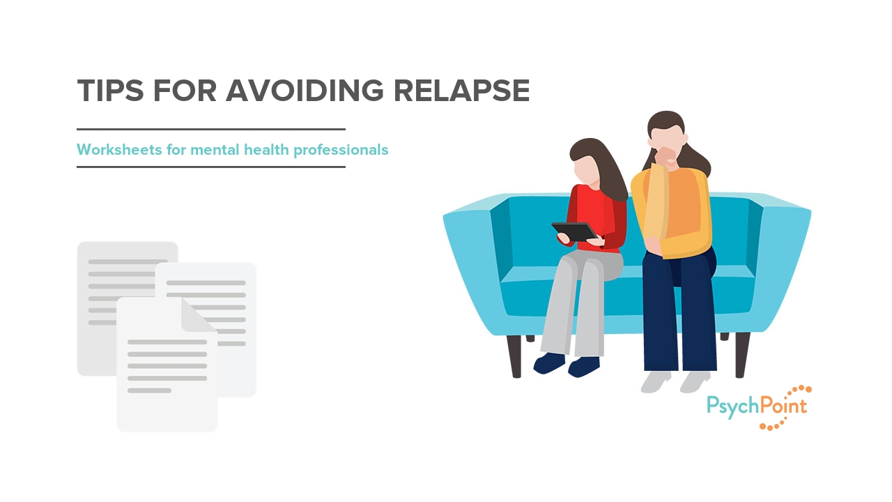Tips For Avoiding Relapse Worksheet | PsychPoint