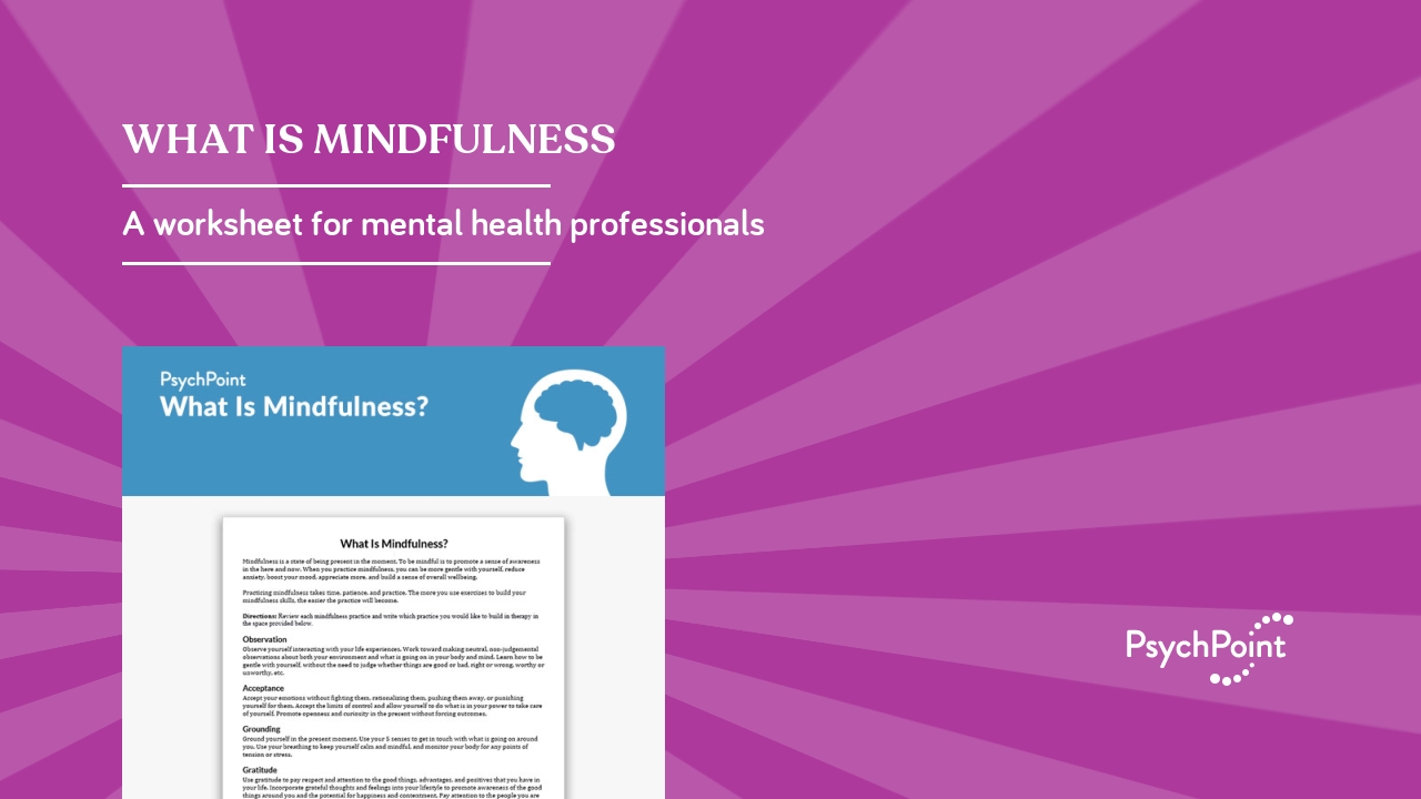 What Is Mindfulness? Worksheet | PsychPoint