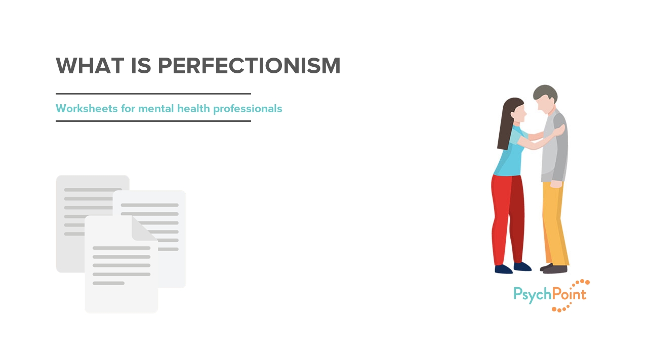 What Is Perfectionism? Worksheet | PsychPoint